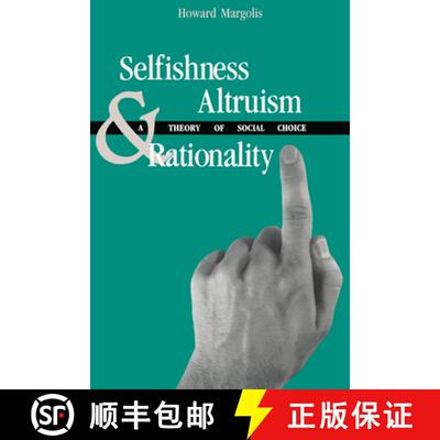 【3-4周达】Selfishness, Altruism, and Rationality: A Theory of Social Choice [9780226505244]