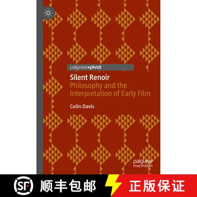 【3-4周达】精装 Silent Renoir : Philosophy and the Interpretation of Early Film [9783030630263]