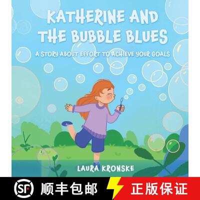 【3-4周达】Katherine and the bubble blues: A story about the effort it takes to achieve your dreams [9798990253513]