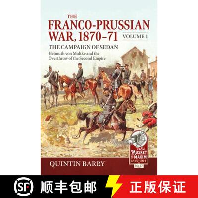 【3-4周达】The Franco-Prussian War 1870-71 Volume 1: The Campaign of Sedan. Helmuth Von Moltke and th... [9781806721047]