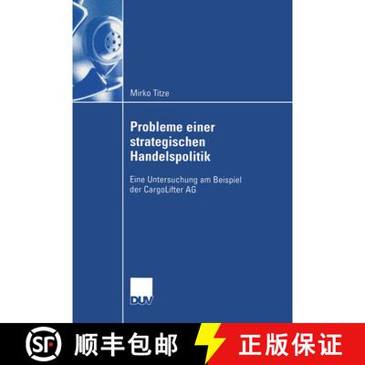【3-4周达】Probleme einer strategischen Handelspolitik : Eine Untersuchung am Beispiel der CargoLifte... [9783824408351]