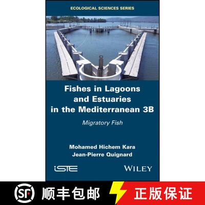 【3-4周达】精装 Fishes In Lagoons And Estuaries In The Mediterranean 3B - Migratory Fish [Wiley生命科学] [9781786303912]