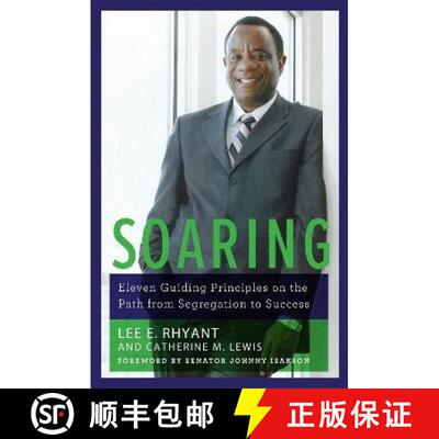 【3-4周达】精装 Soaring: Eleven Guiding Principles on the Path from Segregation to Success [9780820361543]