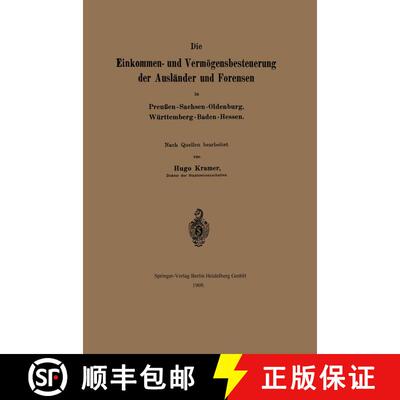 【3-4周达】Die Einkommen- Und Vermogensbesteuerung Der Auslander Und Forensen in Preussen-Sachsen-Old... [9783662386071]