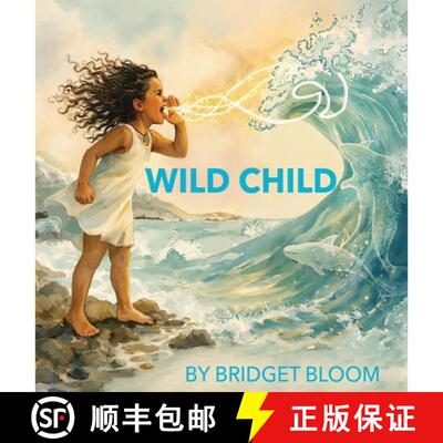 【3-4周达】精装 Wild Child: A Poetic Journey Back to Nature [9781764549400]