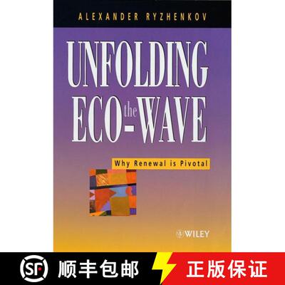 【3-4周达】精装 Unfolding The Eco-Wave - Why Renewal Is Pivotal [Wiley经济学] [9780471607922]