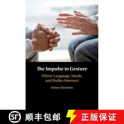 【3-4周达】The Impulse to Gesture: Where Language, Minds, and Bodies Intersect [9781108404693]