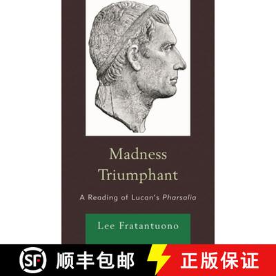 【3-4周达】精装 Madness Triumphant : A Reading of Lucan's Pharsalia [9780739173145]