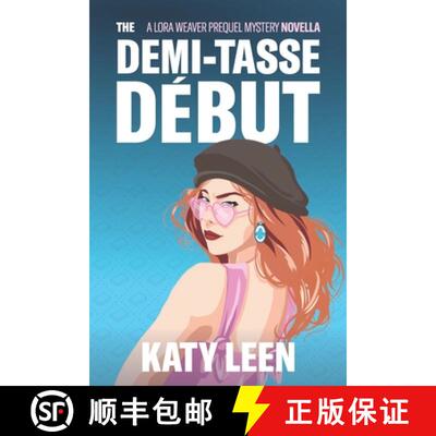 【3-4周达】The Demi-Tasse Début: A Lora Weaver Mini-Mystery (prequel) [9781999076719]