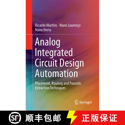 【3-4周达】精装 Analog Integrated Circuit Design Automation : Placement, Routing and Parasitic Extrac... [9783319340593]