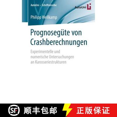 【3-4周达】Prognosegüte von Crashberechnungen : Experimentelle und numerische Untersuchungen an Karo... [9783658241506]
