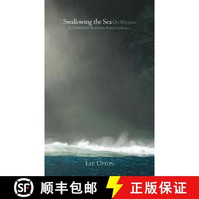 【3-4周达】Swallowing the Sea: On Writing & Ambition, Boredom, Purity & Secrecy: On Writing & Ambitio... [9781936797134]