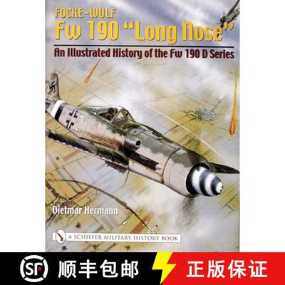 【3-4周达】精装 Focke-Wulf Fw 190 Long Ne: An Illustrated History of the Fw 190 D Series: An Illustra... [9780764318764]