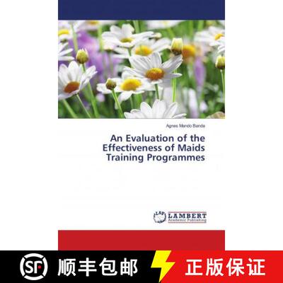 预订 An Evaluation of the Effectiveness of Maids Training Programmes [9786139456895]