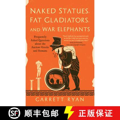 【3-4周达】精装 Naked Statues, Fat Gladiators, and War Elephants : Frequently Asked Questions about t... [9781493000494]