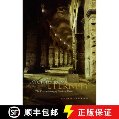 【3-4周达】Evicted from Eternity – The Restructuring of Modern Rome: The Restructuring of Modern Rome [9780226329123]