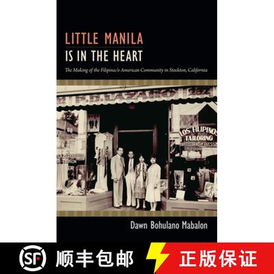 【3-4周达】Little Manila Is in the Heart – The Making of the Filipina/o American Community in Stockt... [9780822353393]