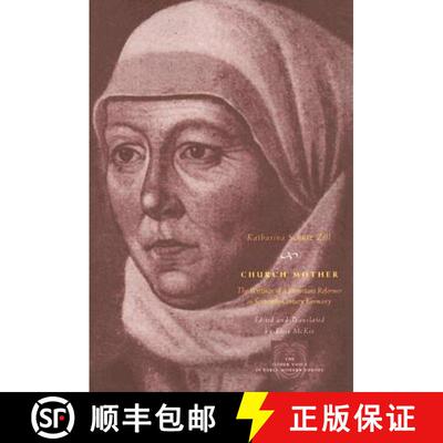【3-4周达】Church Mother – The Writings of a Protestant Reformer in Sixteenth–Century Germany [9780226979670]