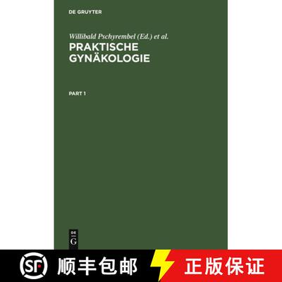 【3-4周达】精装 Praktische Gynäkologie – für Studium, Klinik und Praxis [9783110037357]