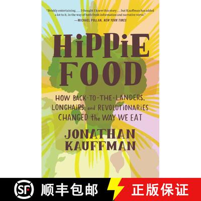 【3-4周达】Hippie Food: How Back-to-the-Landers, Longhairs, and Revolutionaries Changed the Way We Eat [9780062437310]
