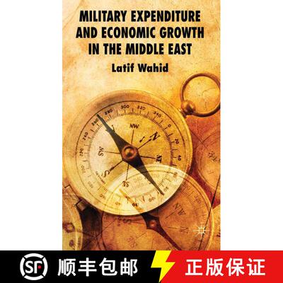 【3-4周达】Military Expenditure and Economic Growth in the Middle East (1st ed. 2009) [9781349305711]