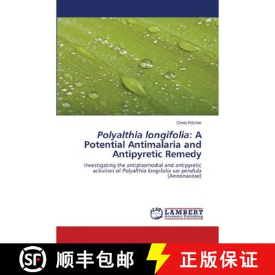 预订 Polyalthia longifolia: A Potential Antimalaria and Antipyretic Remedy [9786200786357]