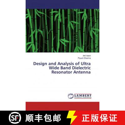 预订 Design and Analysis of Ultra Wide Band Dielectric Resonator Antenna [9786200432520]