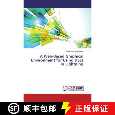 预订 A Web-Based Graphical Environment for Using DSLs in Lightning [9786137318713]
