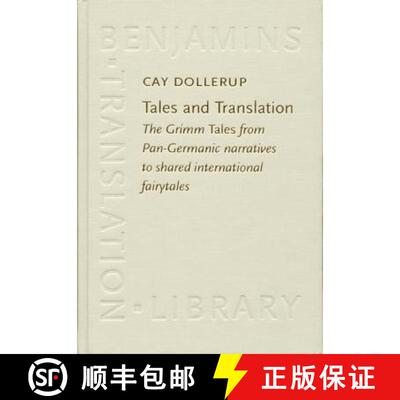 【3-4周达】精装 Tales and Translation: The Grimm Tales from Pan-Germanic Narratives to Shared Interna... [9789027216359]