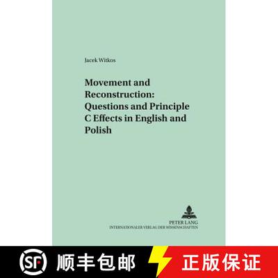 【3-4周达】Movement and Reconstruction: Questions and Principle C Effects in English and Polish [9783631518670]