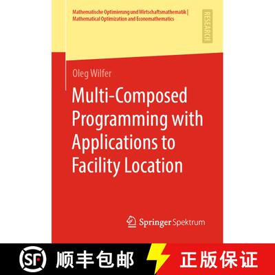 【3-4周达】Multi-Composed Programming with Applications to Facility Location [9783658305796]
