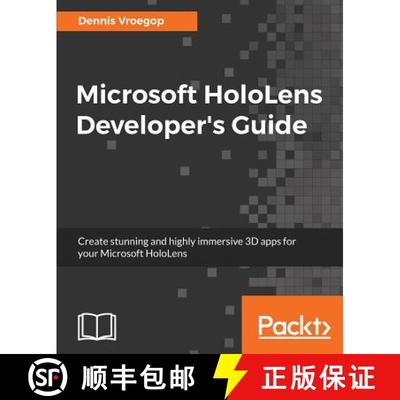 预订 Microsoft HoloLens Developer's Guide: A Complete Guide to HoloLens Application Development [9781786460851]