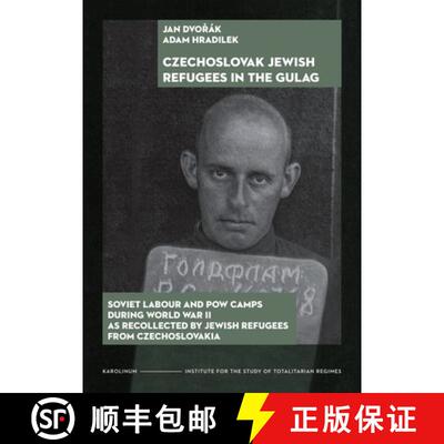 【3-4周达】The Czechoslovak Jewish Refugees in the Gulag: Soviet Labour and POW Camps During World Wa... [9788024659268]