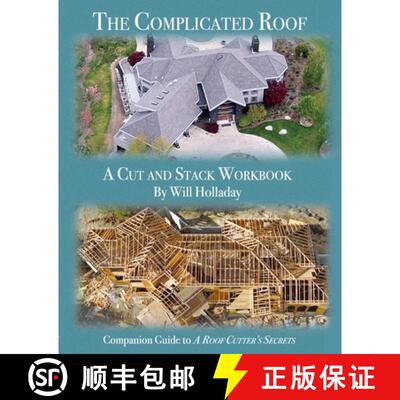 【3-4周达】The Complicated Roof - a cut and stack workbook: Companion Guide to A Roof Cutters Secrets [9780945186014]