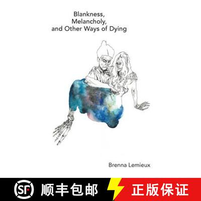 【3-4周达】Blankness, Melancholy, and Other Ways of Dying [9781944355265]
