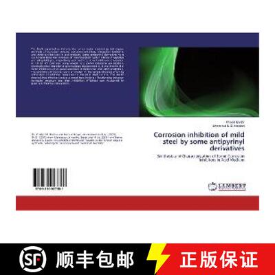 预订 Corrosion inhibition of mild steel by some antipyrinyl derivatives [9783330027381]