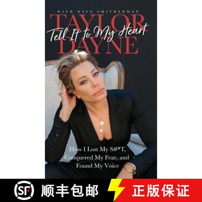 【3-4周达】精装 Tell It to My Heart: How I Lost My S#*T, Conquered My Fear, and Found My Voice [9781948018302]