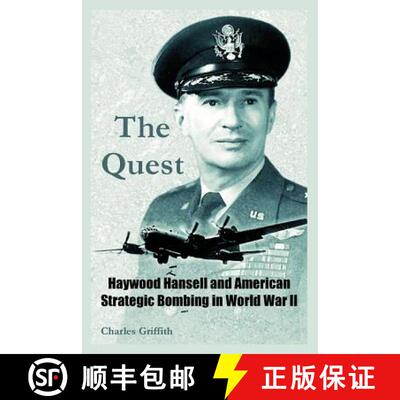 【3-4周达】The Quest: Haywood Hansell and American Strategic Bombing in World War II [9781410219794]