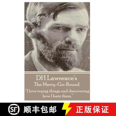 【3-4周达】D.H. Lawrence - The Merry-Go-Round: I love trying things and discovering how I hate them. [9781783946327]