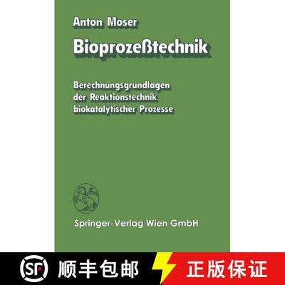 【3-4周达】Bioprozeßtechnik : Berechnungsgrundlagen der Reaktionstechnik biokatalytischer Prozesse [9783709122587]