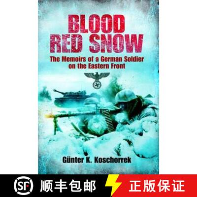【3-4周达】Blood Red Snow: The Memoirs of a German Soldier on the Eastern Front [9781848325968]