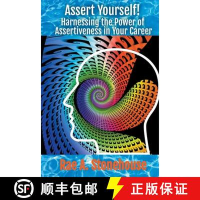 【3-4周达】Assert Yourself! Harnessing the Power of Assertiveness in Your Career [9781998813360]