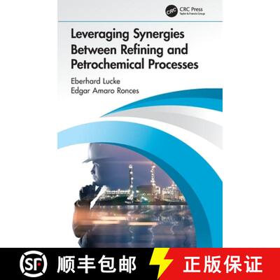 【3-4周达】Leveraging Synergies Between Refining and Petrochemical Processes [9780367649845]