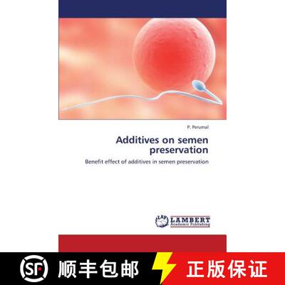预订 Additives on Semen Preservation [9783659379406]
