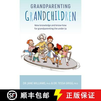 【3-4周达】Grandparenting Grandchildren : New knowledge and know-how for grandparenting the under 5's [9781925820799]