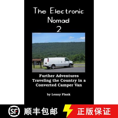 【3-4周达】The Electronic Nomad 2: Further Adventures Traveling the Country in a Converted Camper Van [9781610011556]