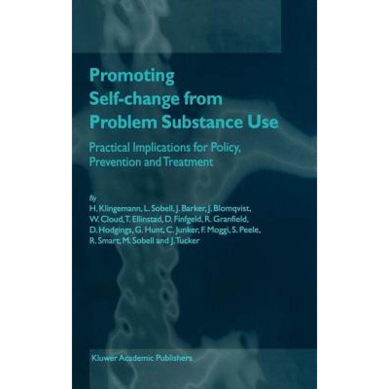 【4周达】Promoting Self-Change from Problem Substance Use: Practical Implications for Policy, Preven ...