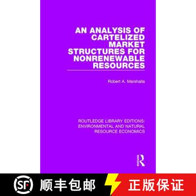 【3-4周达】An Analysis of Cartelized Market Structures for Nonrenewable Resources [9781138103207]