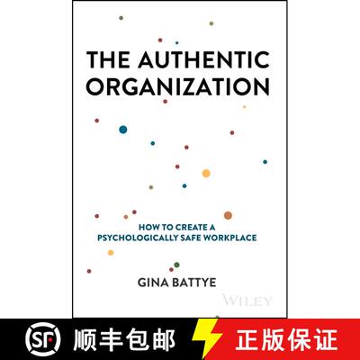 【3-4周达】精装 The Authentic Organization – How to Create a Psychologically Safe Workplace [9781394232277]