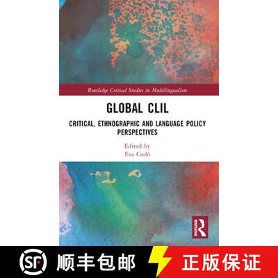 【3-4周达】Global CLIL: Critical, Ethnographic and Language Policy Perspectives [9780367706517]